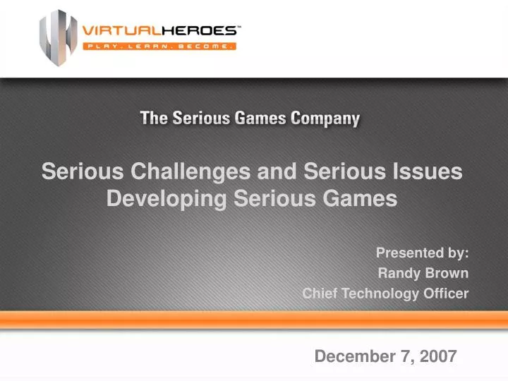 PPT - Serious Challenges and Serious Issues Developing Serious Games ...