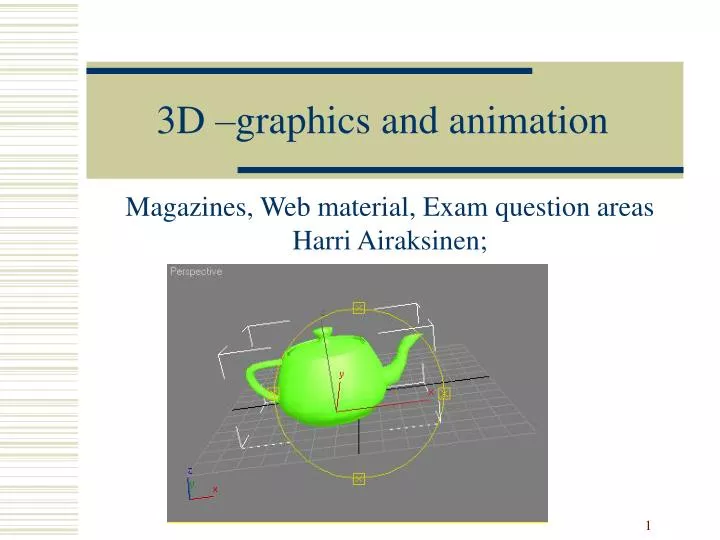 PPT - 3D –graphics and animation PowerPoint Presentation, free download ...