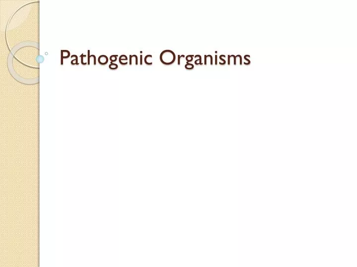 PPT - Pathogenic Organisms PowerPoint Presentation, free download - ID ...