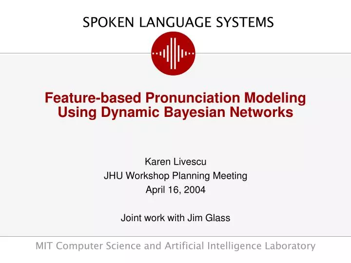Ppt Feature Based Pronunciation Modeling Using Dynamic Bayesian Networks Powerpoint