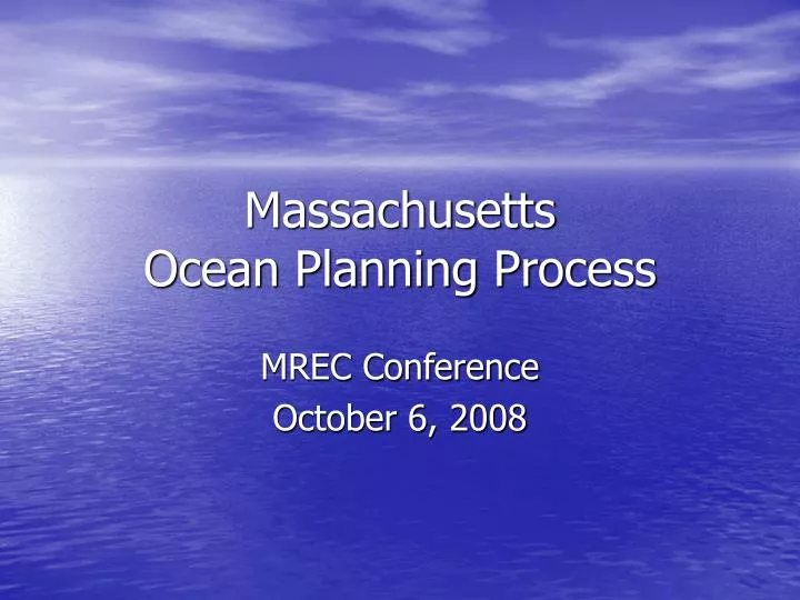 PPT - Massachusetts Ocean Planning Process PowerPoint Presentation ...