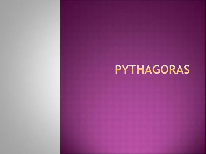 PPT - Pythagoras PowerPoint Presentation, free download - ID:5729750