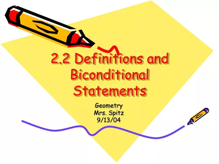 PPT - 2.2 Definitions and Biconditional Statements PowerPoint ...