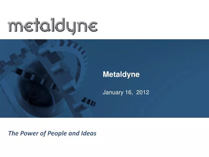 PPT - Metaldyne PowerPoint Presentation, free download - ID:5730788