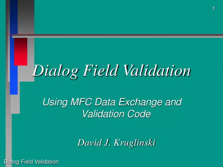 PPT - Dialog Field Validation PowerPoint Presentation, free download - ID:5730800