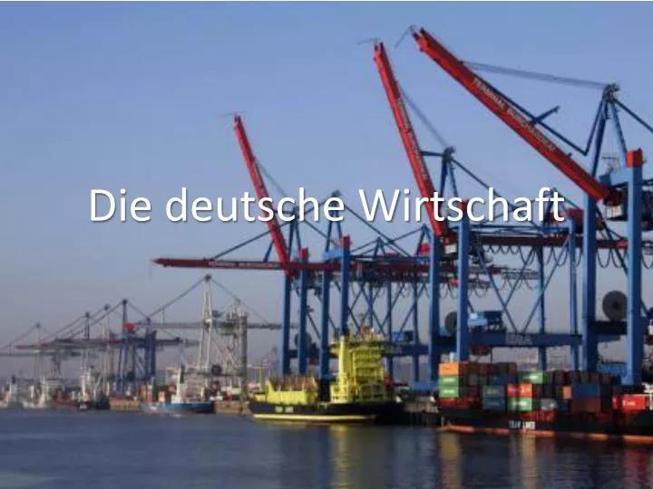 PPT - Die deutsche Wirtschaft PowerPoint Presentation, free download ...