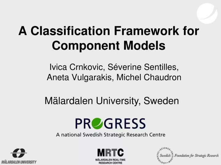 PPT - A Classification Framework for Component Models PowerPoint ...