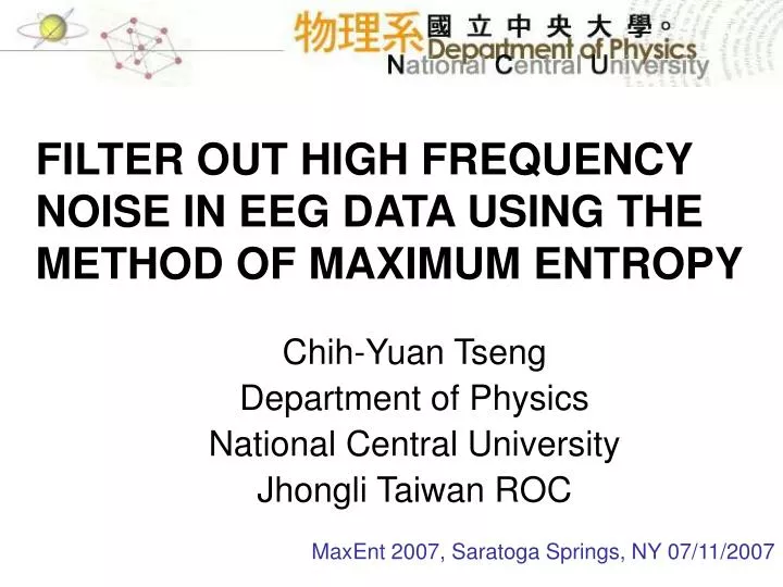 PPT - FILTER OUT HIGH FREQUENCY NOISE IN EEG DATA USING THE METHOD OF ...