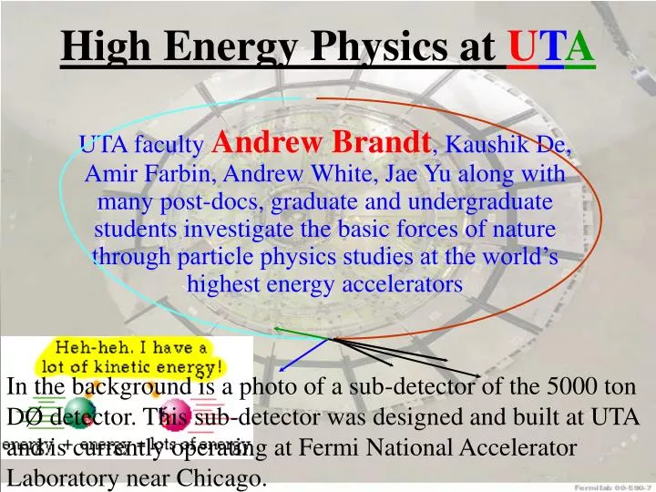 PPT - High Energy Physics at U T A PowerPoint Presentation, free ...