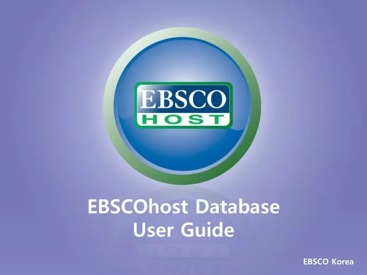 PPT - EBSCOhost Database User Guide PowerPoint Presentation, free download - ID:5733539