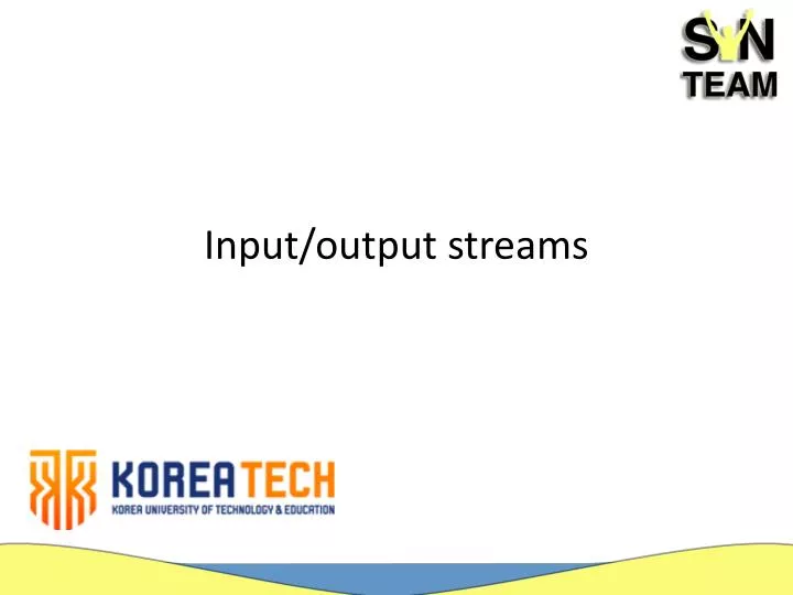 PPT - Input/output streams PowerPoint Presentation, free download - ID:5735051