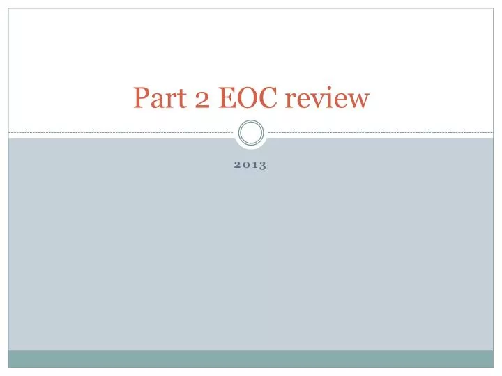 PPT - Part 2 EOC review PowerPoint Presentation, free download - ID:5735177
