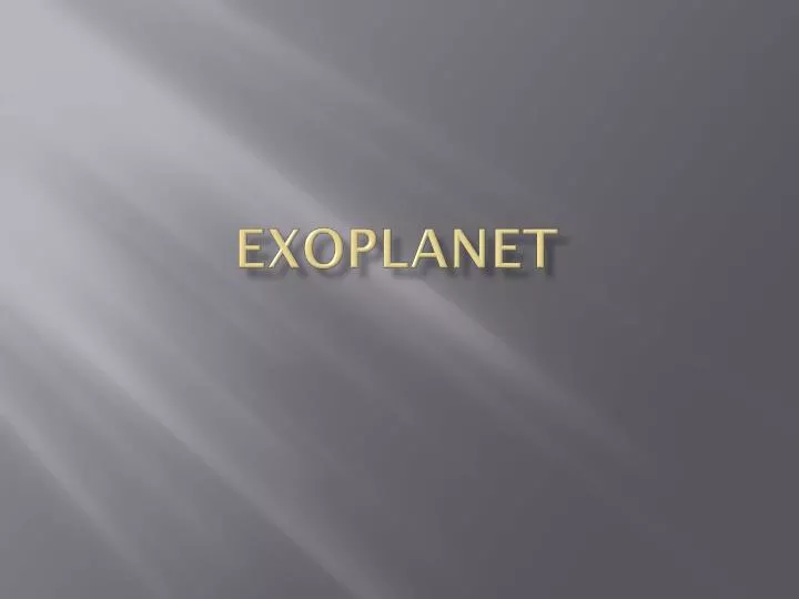 PPT - Exoplanet PowerPoint Presentation, free download - ID:5736037