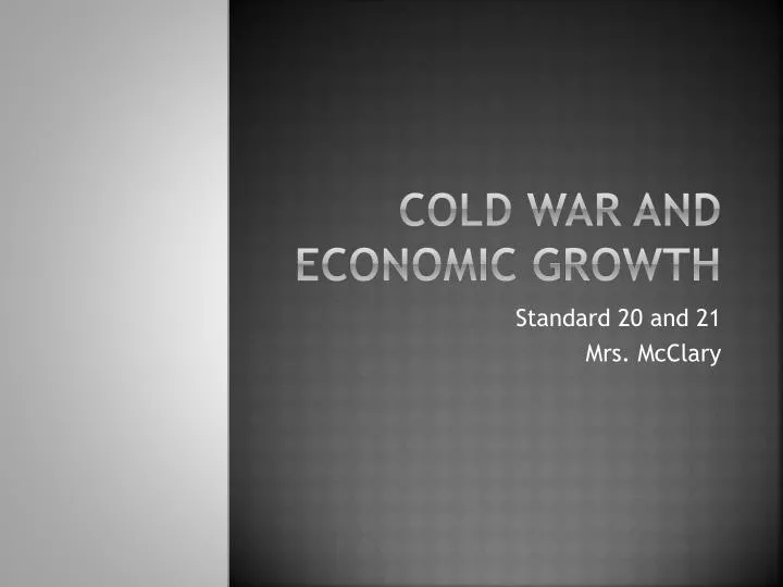 PPT - Cold War and economic growth PowerPoint Presentation, free ...