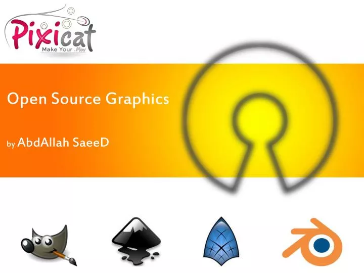 PPT - Open Source Graphics by AbdAllah SaeeD PowerPoint Presentation ...