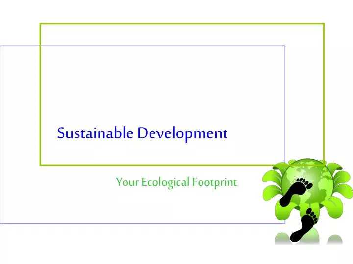 PPT - Sustainable Development PowerPoint Presentation, free download ...