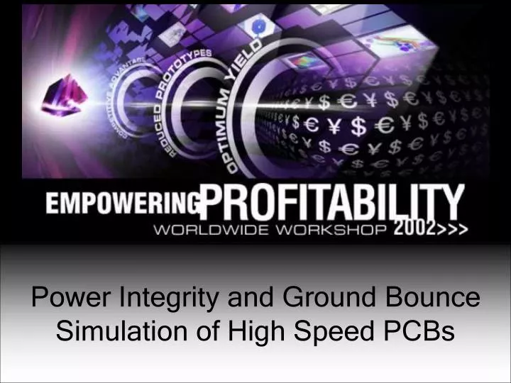 PPT - Power Integrity and Ground Bounce Simulation of High Speed PCBs ...