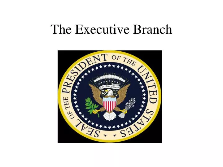 PPT - The Executive Branch PowerPoint Presentation, free download - ID ...