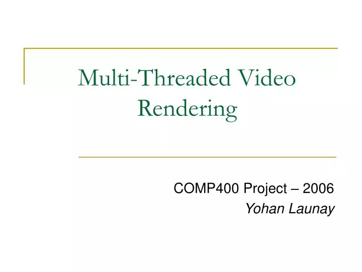 PPT - Multi-Threaded Video Rendering PowerPoint Presentation, free ...