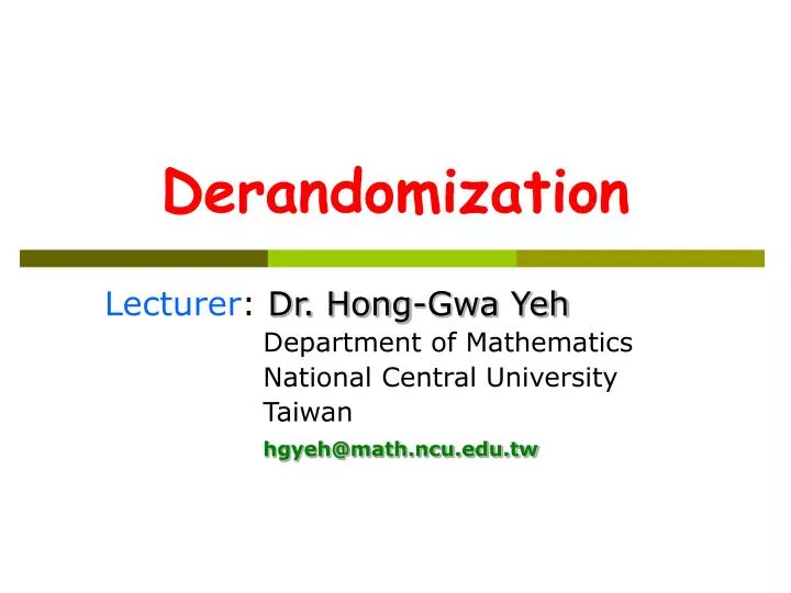 PPT - Derandomization PowerPoint Presentation, free download - ID:5739896