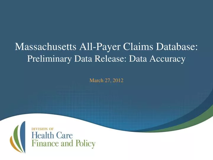 PPT - Massachusetts All-Payer Claims Database: Preliminary Data Release ...