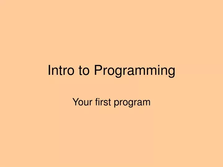 PPT - Intro to Programming PowerPoint Presentation, free download - ID ... PPT - Intro to Programming PowerPoint Presentation, free download - ID ...