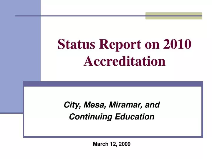 PPT - Status Report on 2010 Accreditation PowerPoint Presentation, free ...