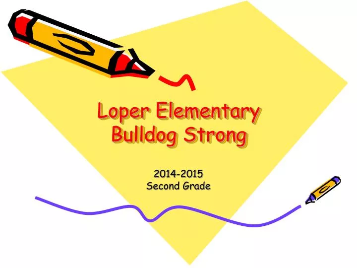 PPT - Loper Elementary Bulldog Strong PowerPoint Presentation, free ...