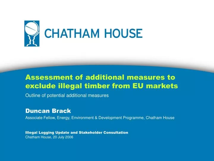 PPT - Assessment of additional measures to exclude illegal timber from ... PPT - Assessment of additional measures to exclude illegal timber from ...