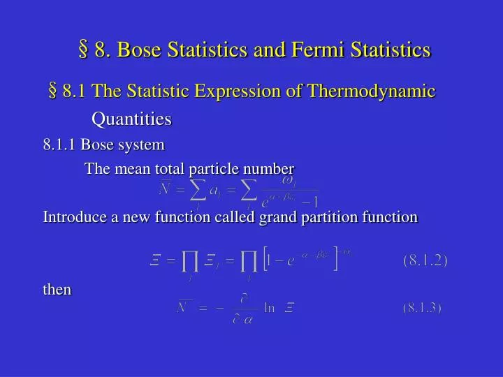PPT - §8. Bose Statistics and Fermi Statistics PowerPoint Presentation ...