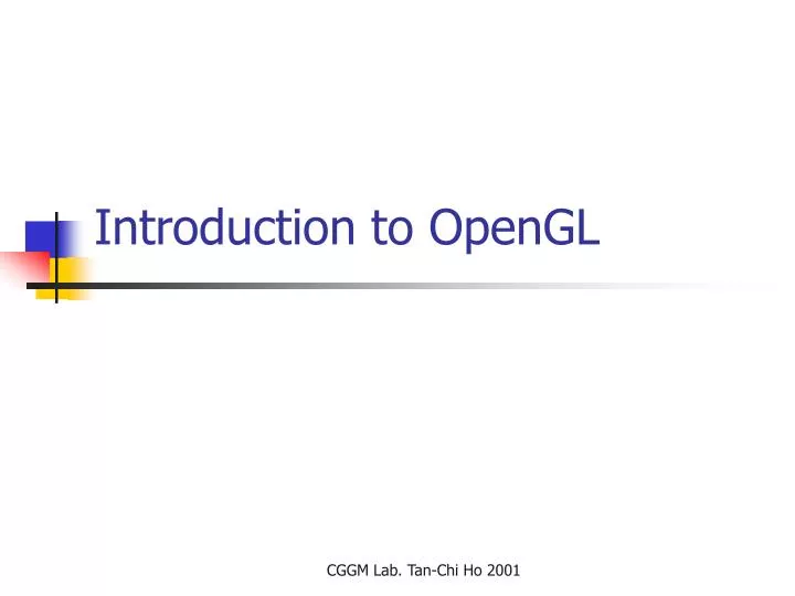 PPT - Introduction to OpenGL PowerPoint Presentation, free download ...