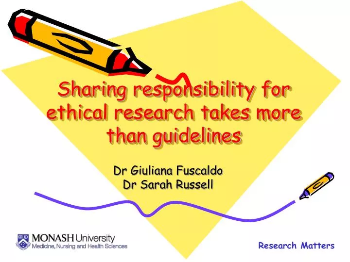 PPT - Sharing responsibility for ethical research takes more than ...