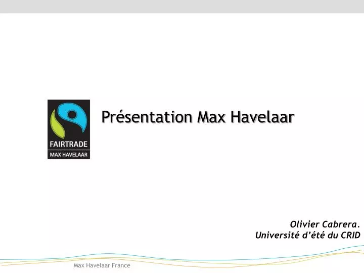 PPT - Fairtrade-Max Havelaar PowerPoint Presentation, free download ...
