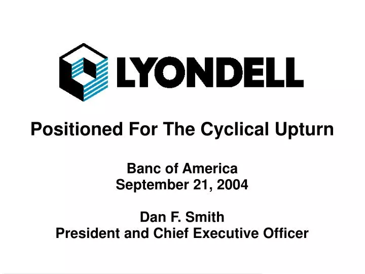 PPT - Lyondell Has Built a Major Global Chemical Enterprise PowerPoint ...