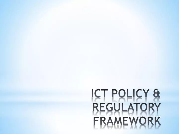 PPT - ICT POLICY & REGULATORY FRAMEWORK PowerPoint Presentation, free ...