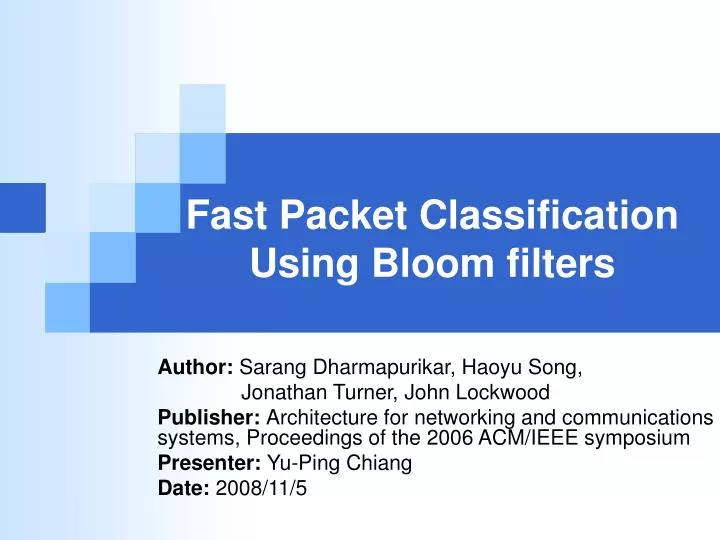 PPT - Fast Packet Classification Using Bloom filters PowerPoint ...