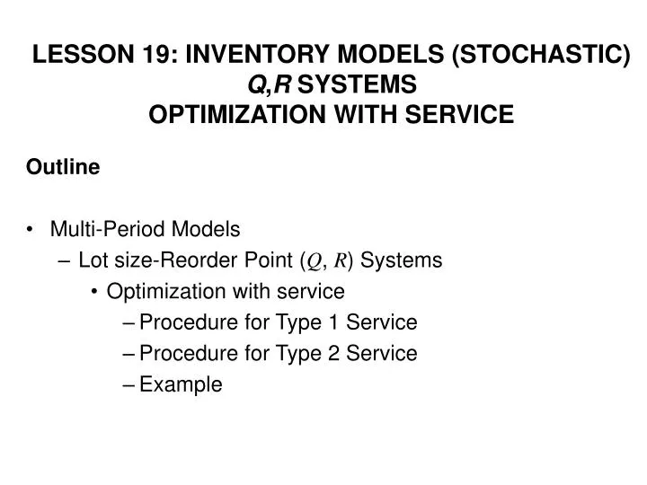 PPT - LESSON 19: INVENTORY MODELS (STOCHASTIC) Q , R SYSTEMS ...