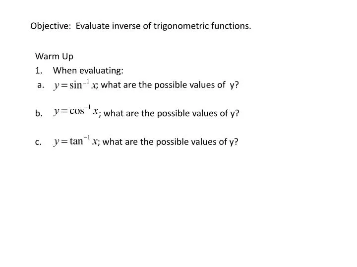 PPT - Objective: Evaluate inverse of trigonometric functions ...