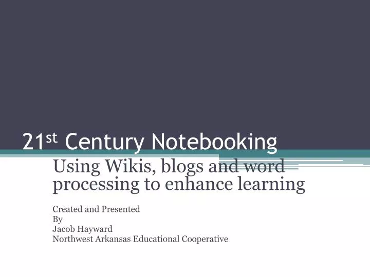PPT - 21 st Century Notebooking PowerPoint Presentation, free download ...
