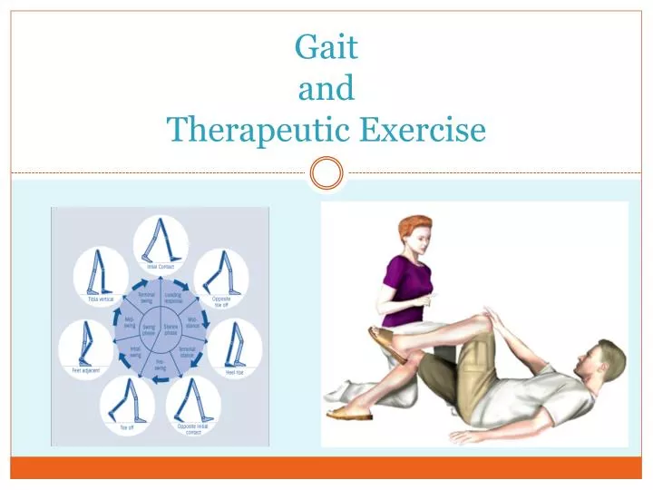 PPT - Gait and Therapeutic Exercise PowerPoint Presentation, free ...