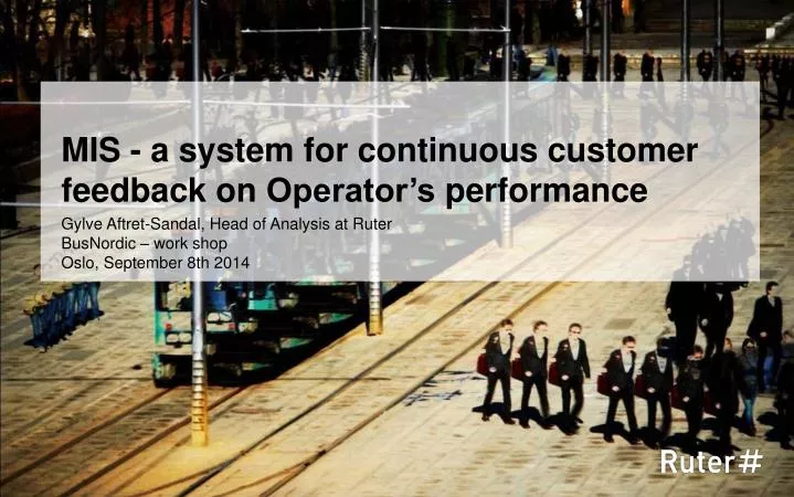 PPT - MIS - a system for continuous customer feedback on Operator’s ...