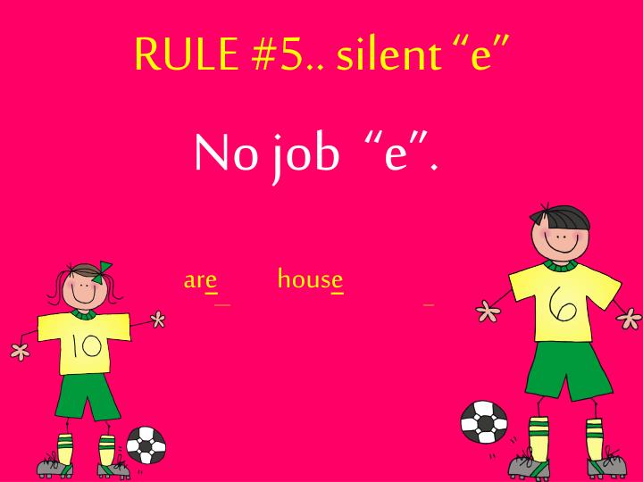 PPT - Silent “e” PowerPoint Presentation - ID:5751938