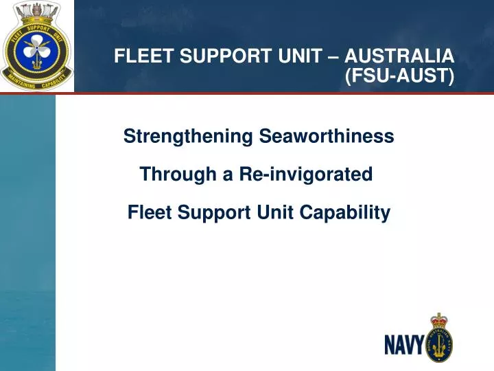 PPT - FLEET SUPPORT UNIT – AUSTRALIA (FSU-AUST) PowerPoint Presentation ...