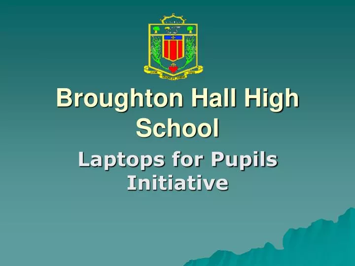 PPT - Broughton Hall High School PowerPoint Presentation, free download ...