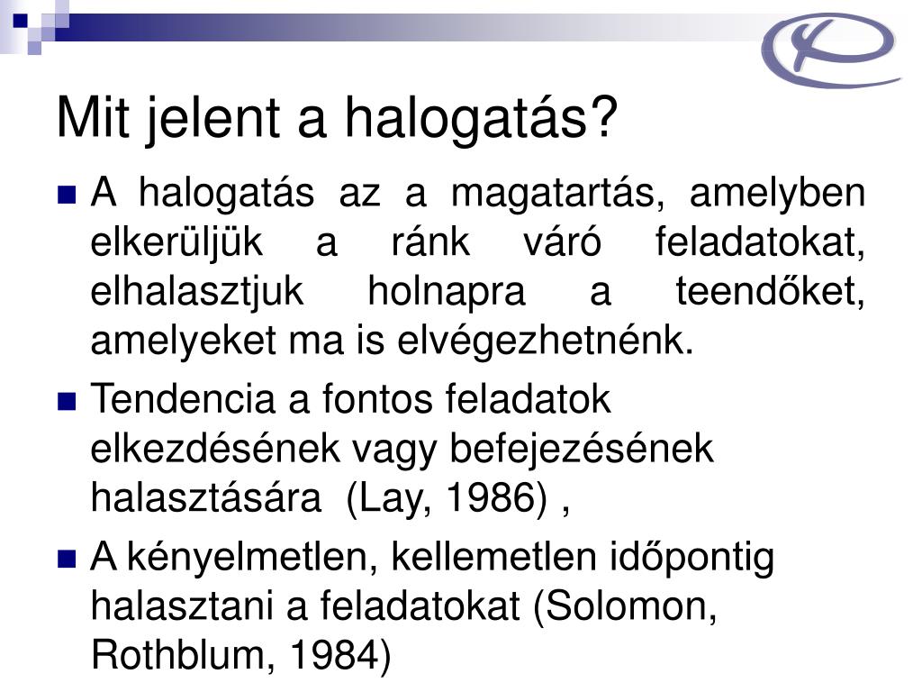 PPT - Mit tegyünk a halogató egyetemi hallgatókkal ...