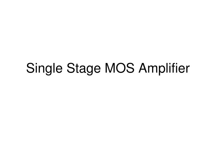 PPT - MOS Field-Effect Transistors (MOSFETs) PowerPoint Presentation ...
