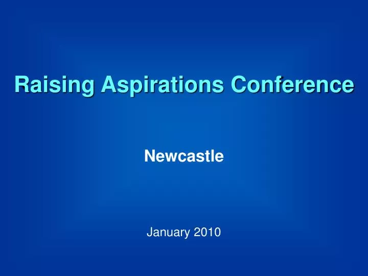 PPT - Raising Aspirations Conference PowerPoint Presentation, free ...