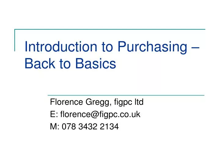 PPT - Introduction to Purchasing – Back to Basics PowerPoint ... PPT - Introduction to Purchasing – Back to Basics PowerPoint ...