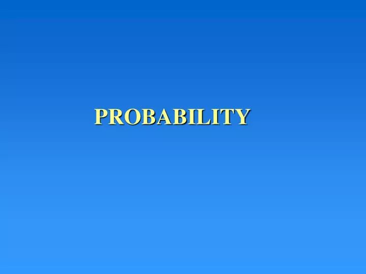 PPT - PROBABILITY PowerPoint Presentation, free download - ID:5758217