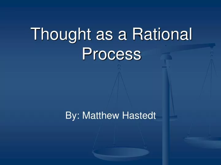 PPT - Thought as a Rational Process PowerPoint Presentation, free ...
